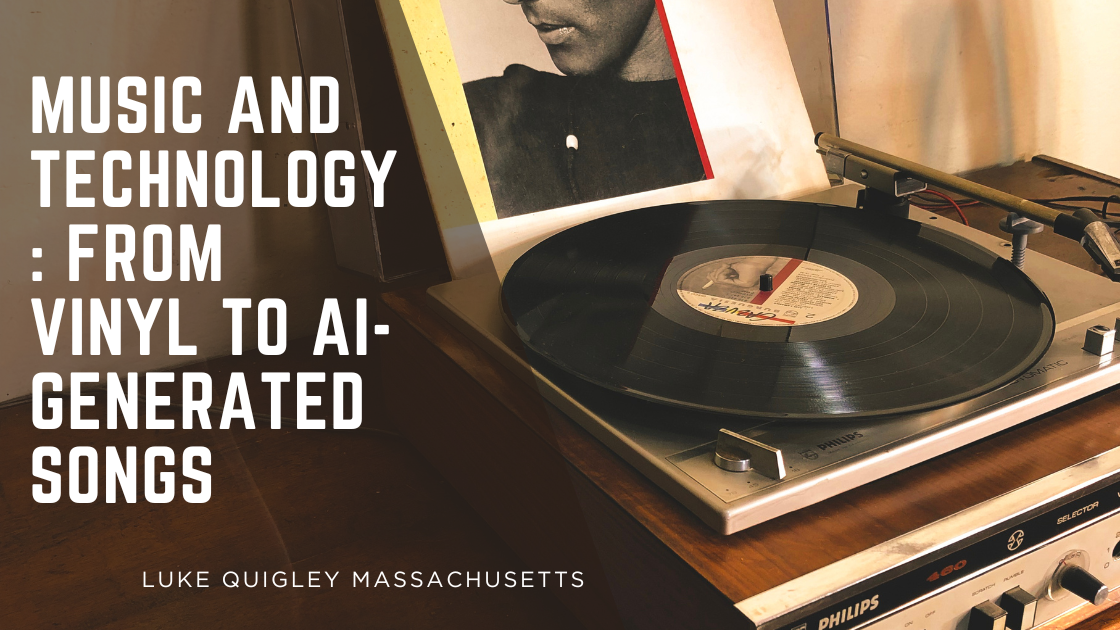 Music And Technology: From Vinyl To AI-generated Songs - Luke Quigley ...